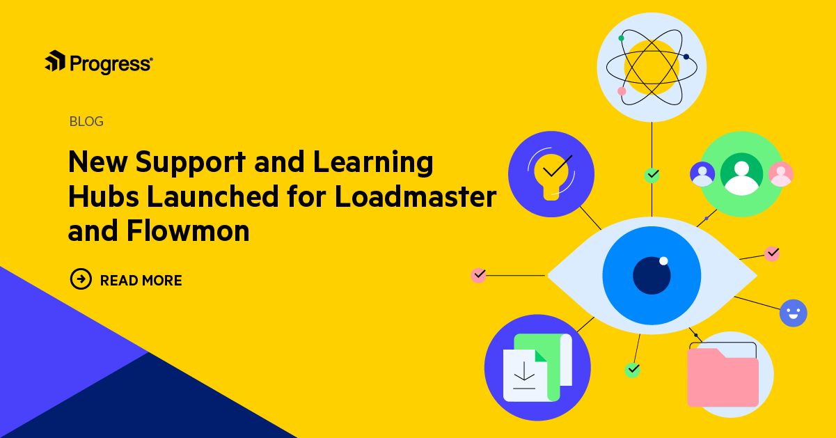 New Support and Learning Hubs Launched for LoadMaster and Flowmon - Kemp