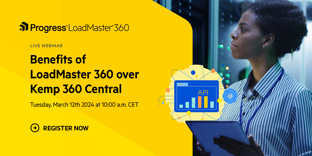 Benefits of Loadmaster 360 over Kemp 360 Central - Kemp